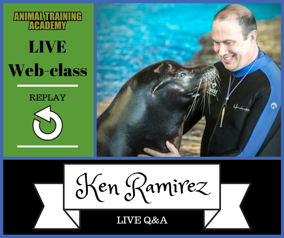 Ken Ramirez LIVE Q&A - Animal Training Academy